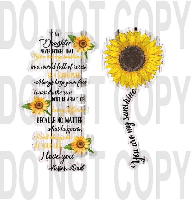 You Are My Sunshine Sunflower Daughter Dad Digital File Png In A World Full Of Roses