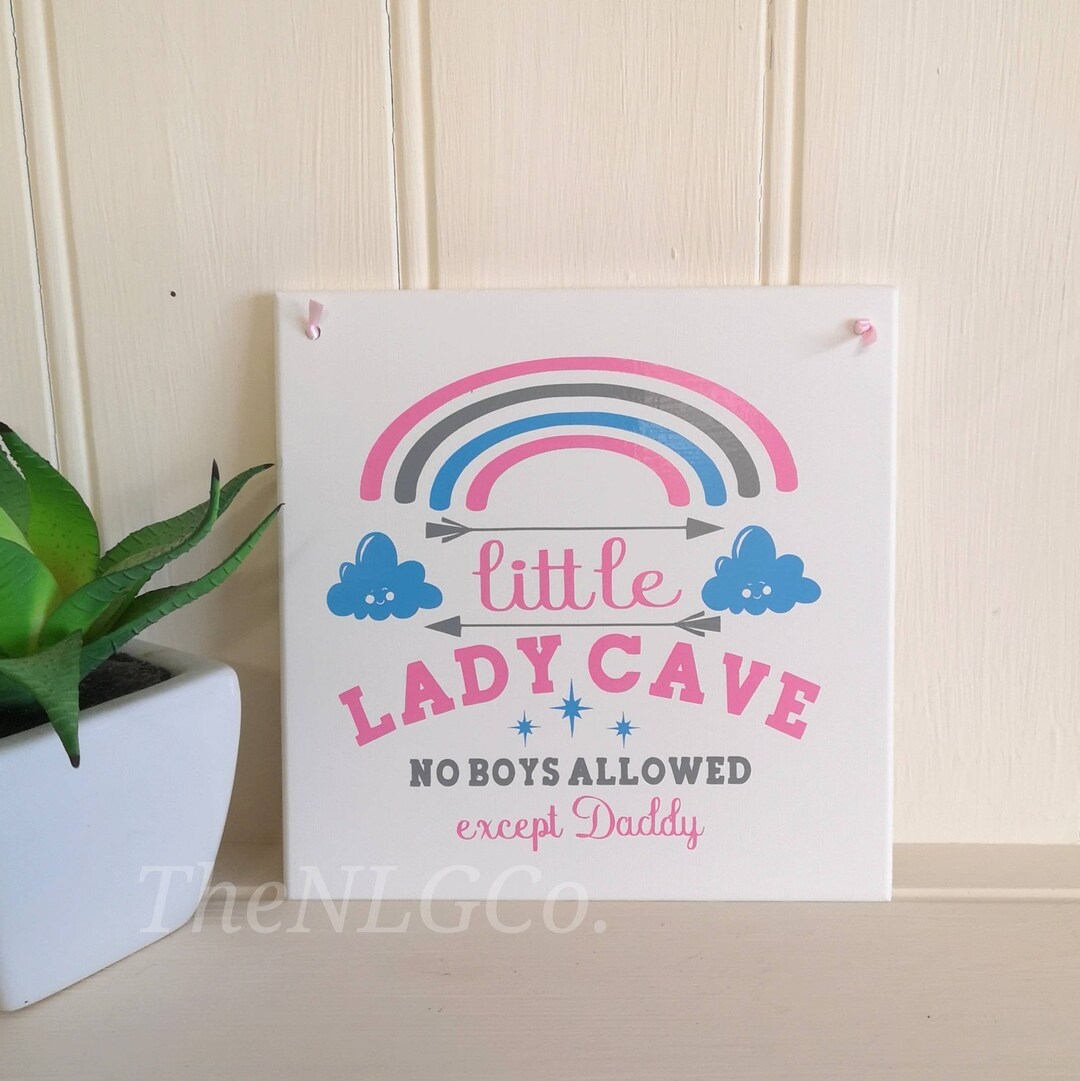 Little Lady Cave Hanging Sign / Door Plaque / Girls Room / No Boys ...