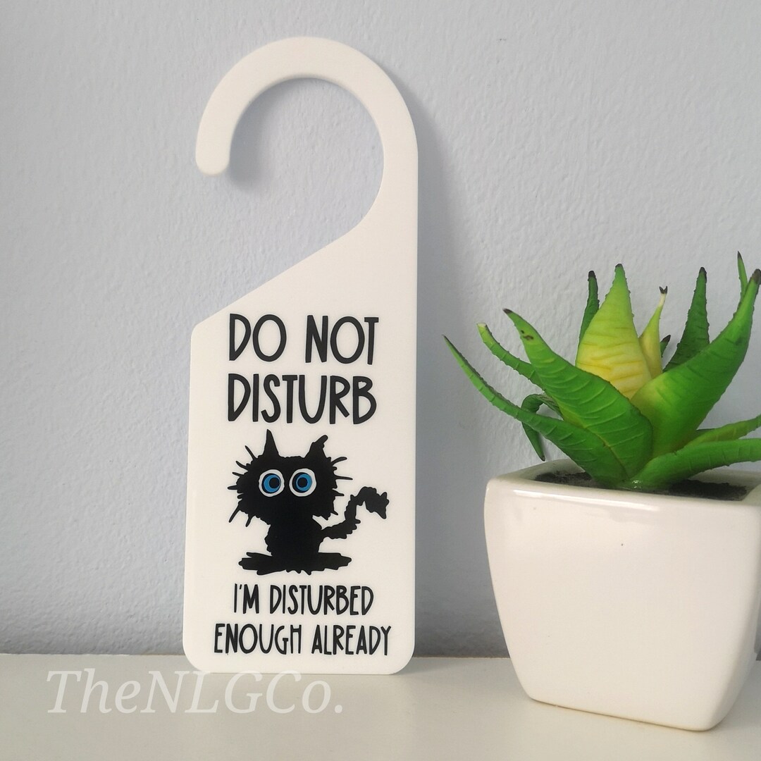 Do Not Disturb, I Am Disturbed Enough Already Door Hanger / Novelty ...
