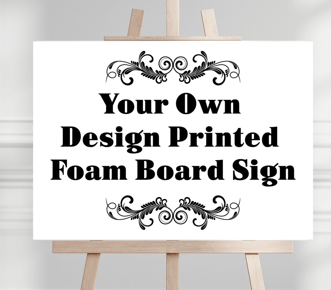 Your Design Made Into a Custom Sign to Use at Your Event, Perfect for ...
