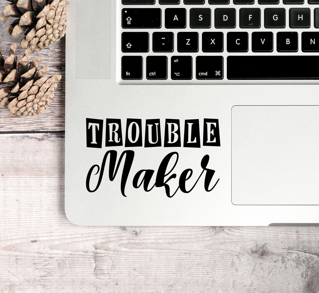 Trouble Maker Decal, Trouble Decal, Hand Lettered Decal, Script Decal ...