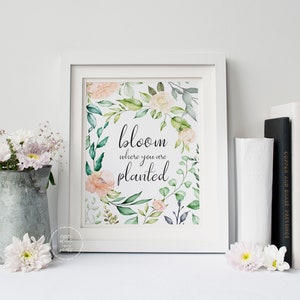 Spring Decor Print Bloom Where Planted Spring Printable - Etsy