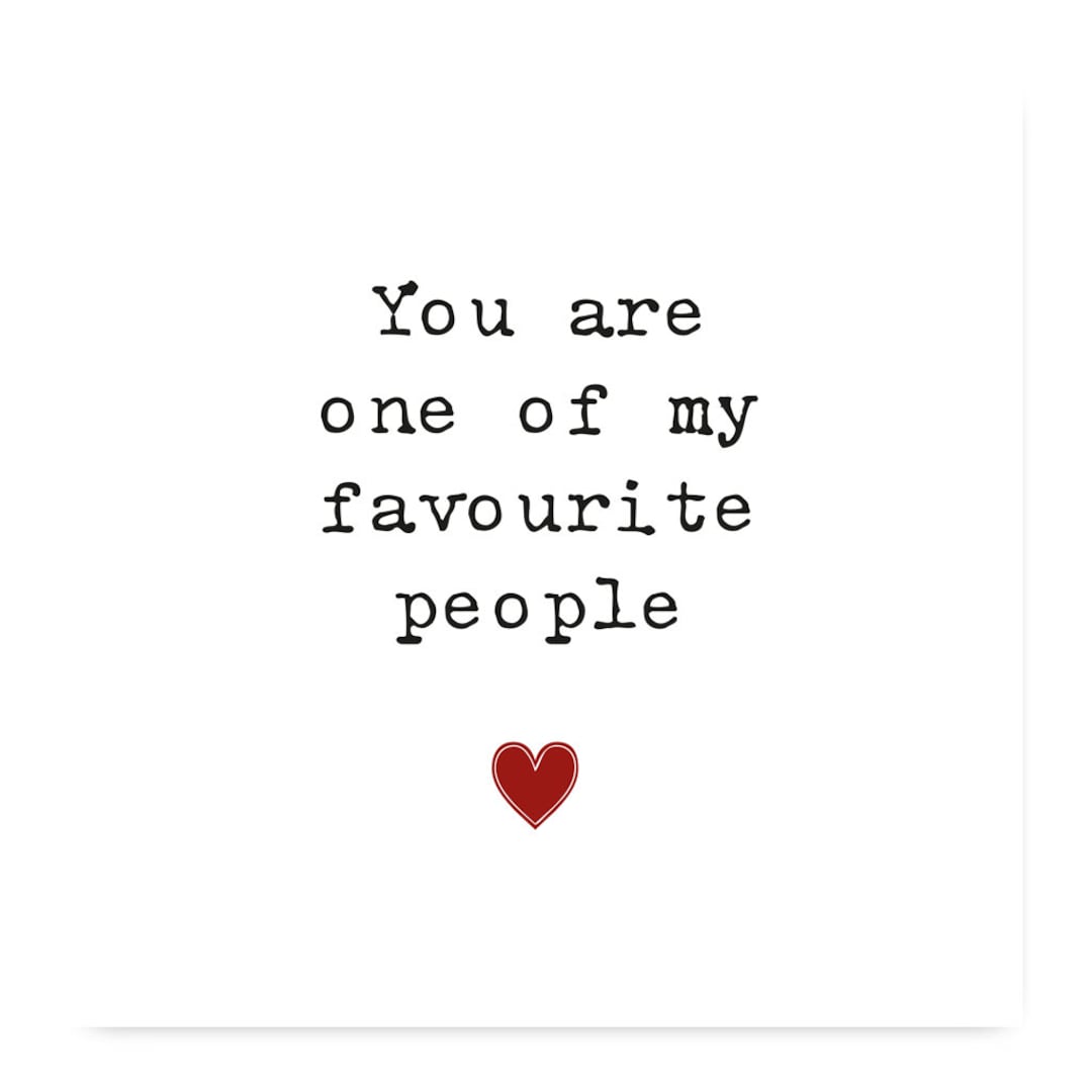 You Are One of My Favourite People Card, Valentines Card, Anniversary ...