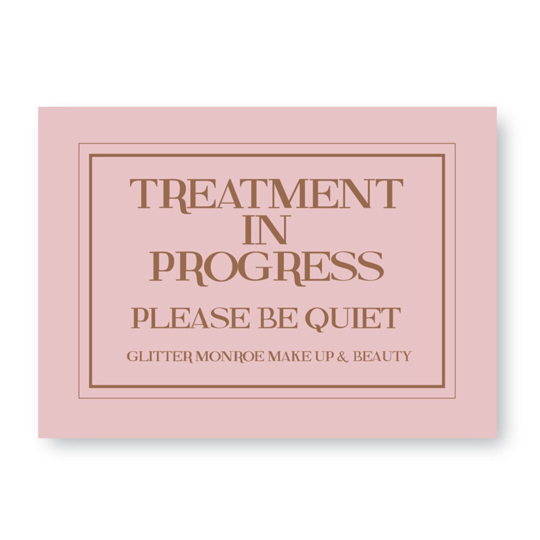 Personalised Treatment in Progress Sign, Personalised Treatment Room ...