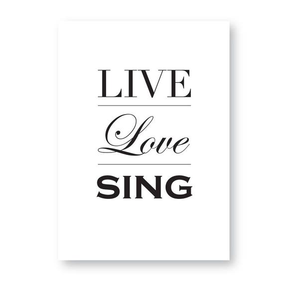 Live Love Sing Sign Singing Sign Singing Print Singing | Etsy