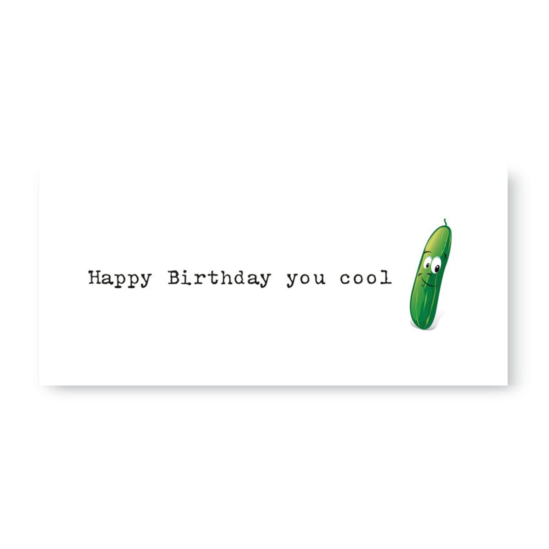 Happy Birthday You Cool Cucumber Birthday Card, Bestie Birthday Card ...