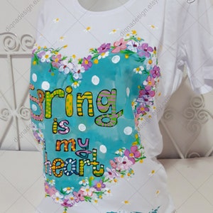 Spring Themed Tshirt, Hand Painted Message, Handpainted Flowers Tshirt ...