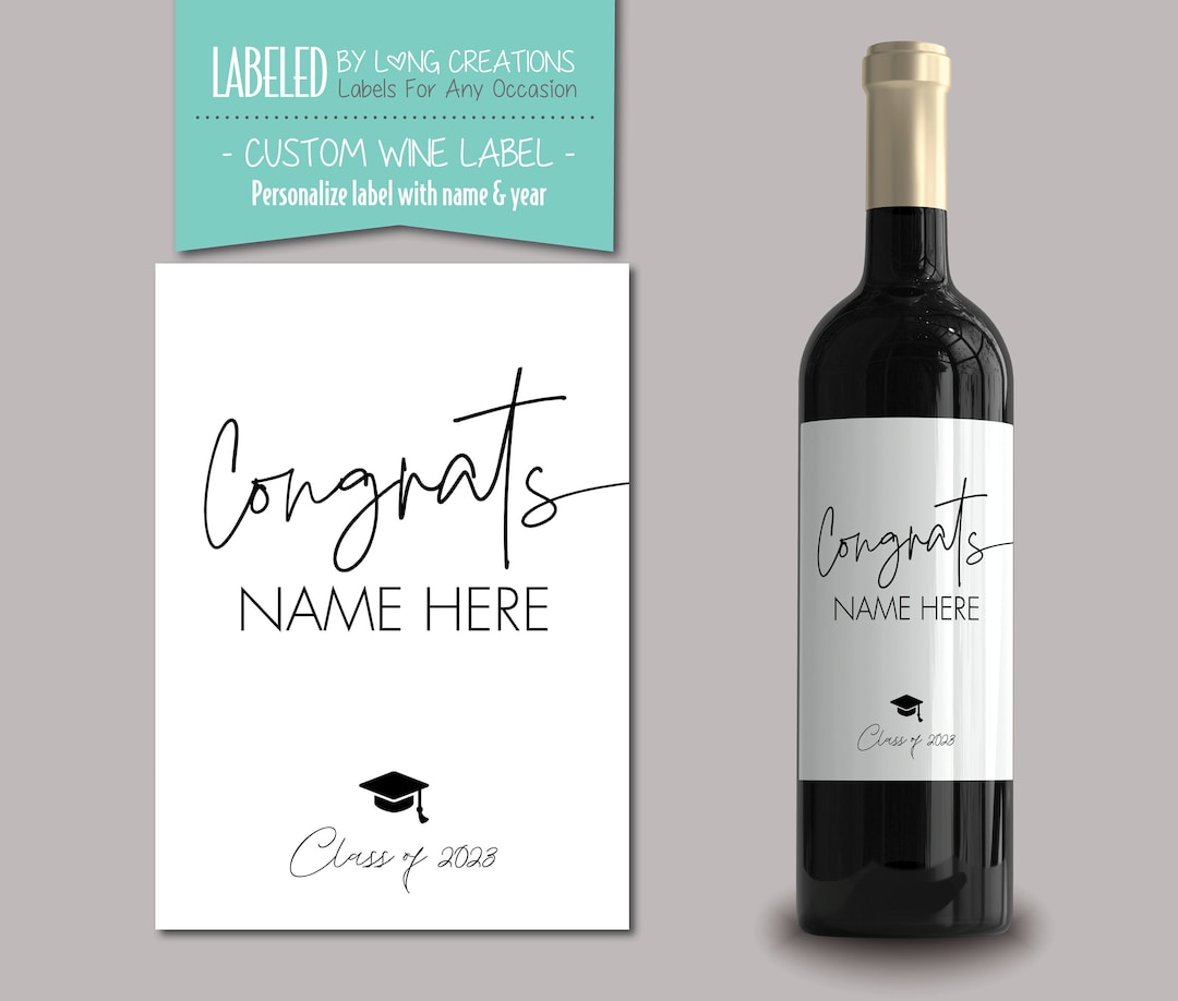 Congrats Grad Label, Custom Graduation Wine Label, Graduating Class of ...