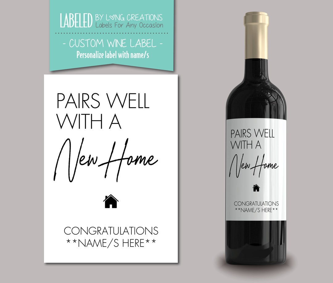 New Home Wine Label Housewarming Gift New Home Gift Pairs Well With a ...