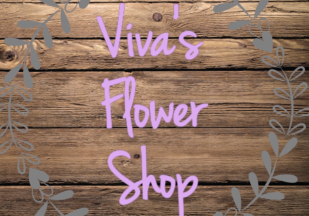 Custom Order for Vivas's Flower Shop - Etsy