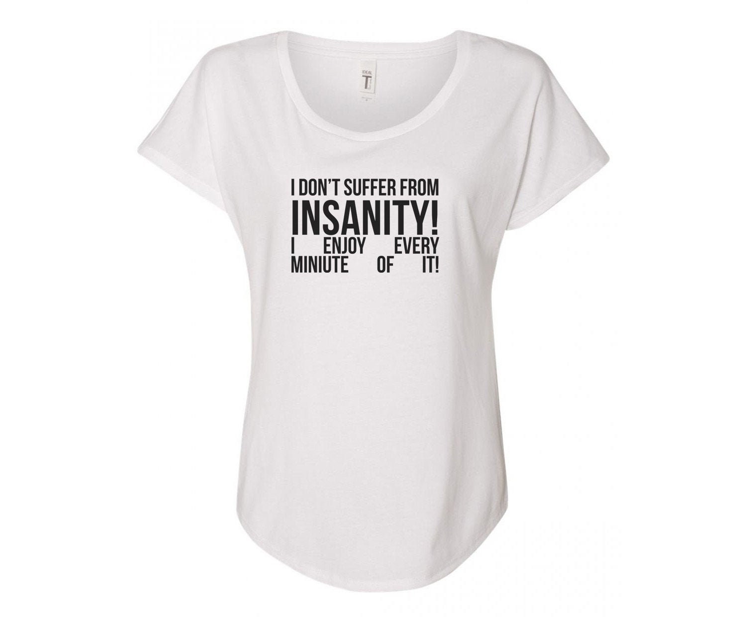 I Don't Suffer From Insanity Shirt Sarcasm Shirt Gift - Etsy