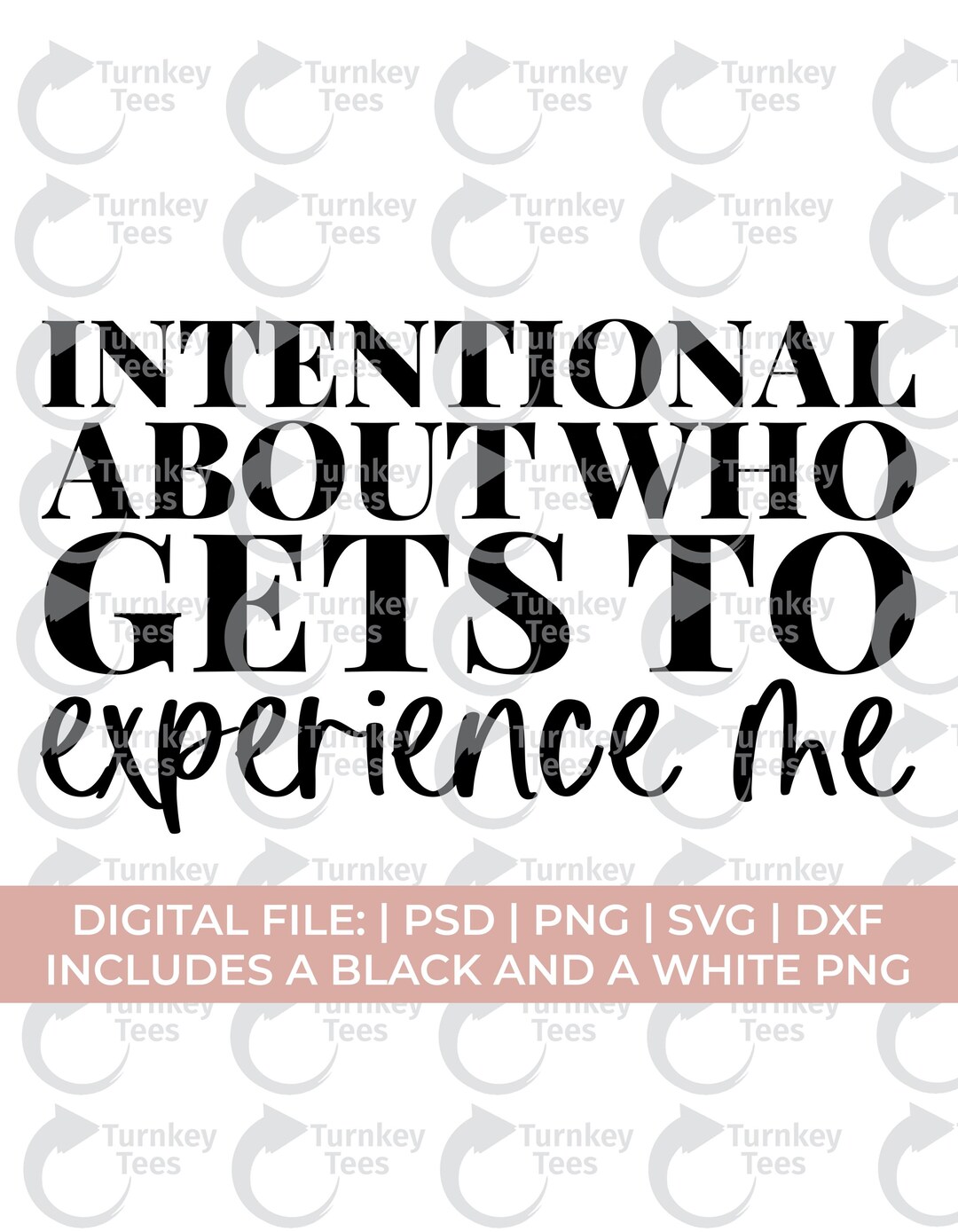 Self Love Svg Png, Intentional About Who Gets to Experience Me Svg ...