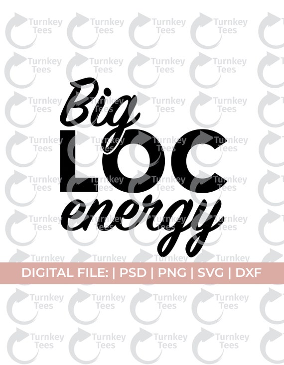 Locs Svgbig Loc Energy Svgnatural Hair Svgloc Vibes - Etsy