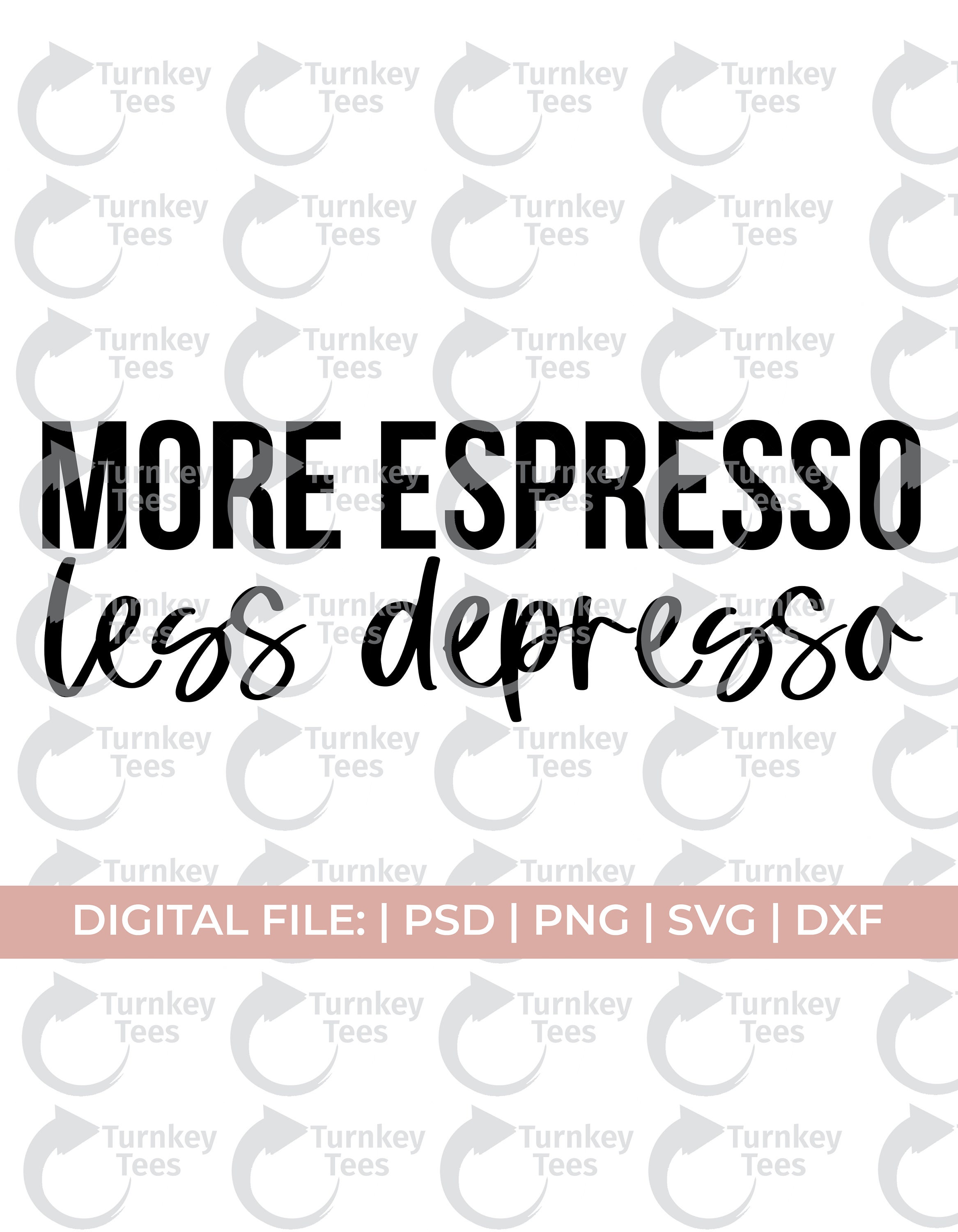 Espresso Svg Depression Svg More Espresso Less Depresso Svg - Etsy