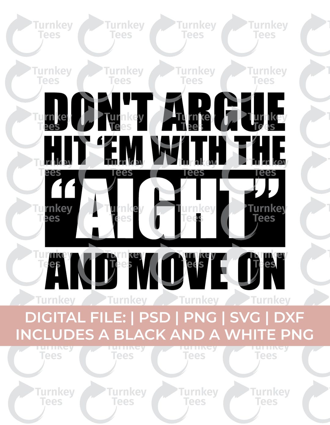 Petty SVG, Don't Argue Hit Em With the Aight and Move On, Sarcastic ...