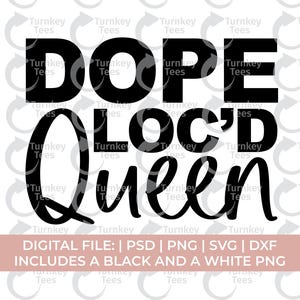 Locs Svg Png, Dope Loc'd Queen Svg, Black Queen Svg Png, Black Woman ...