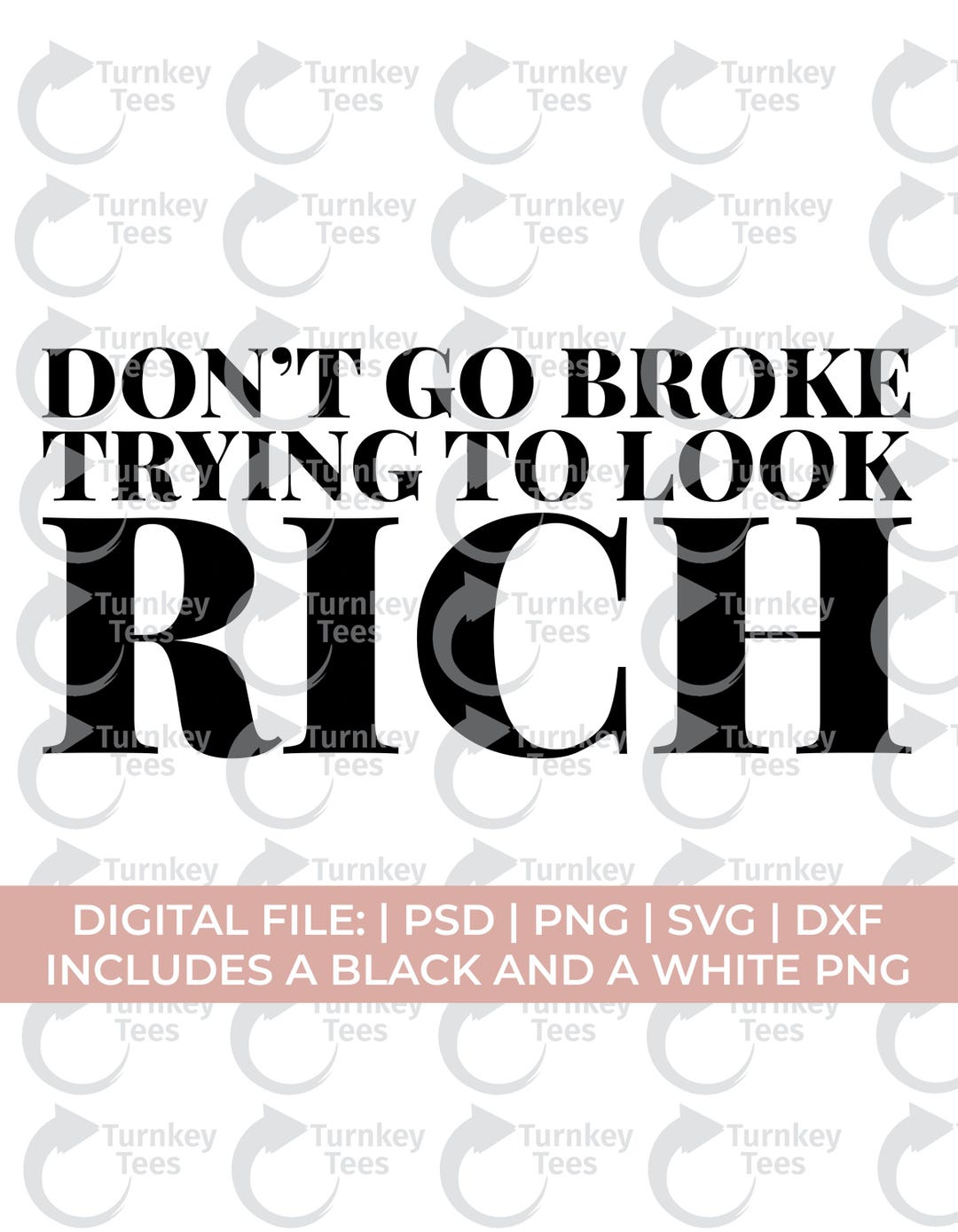 Don't Go Broke Trying to Look Rich Svg Png, Hustle Svg Png, Grind Svg ...