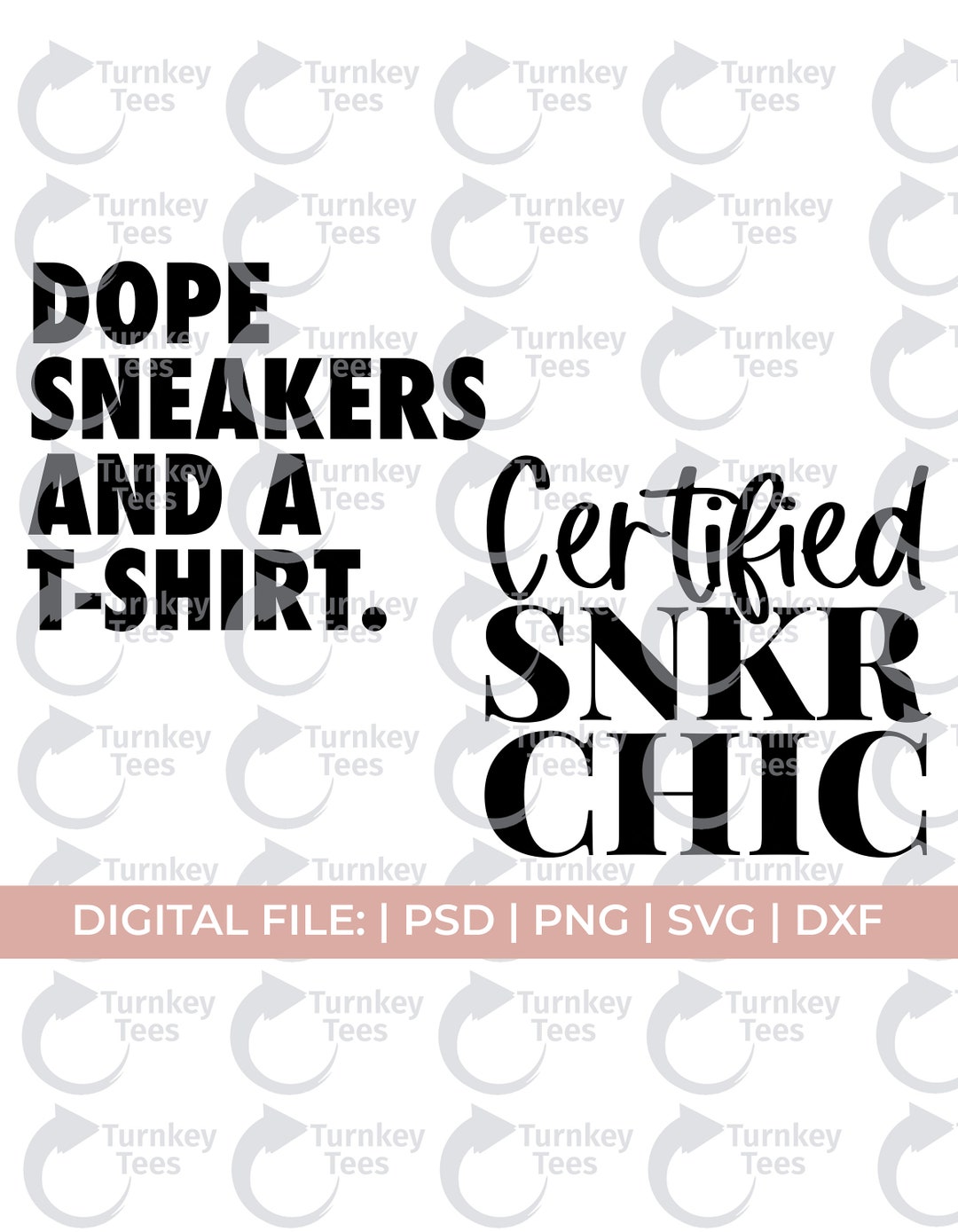 Dope Sneakers and a T-shirt Svg, Certified SNKR Chic Svg, Sneakers Svg ...