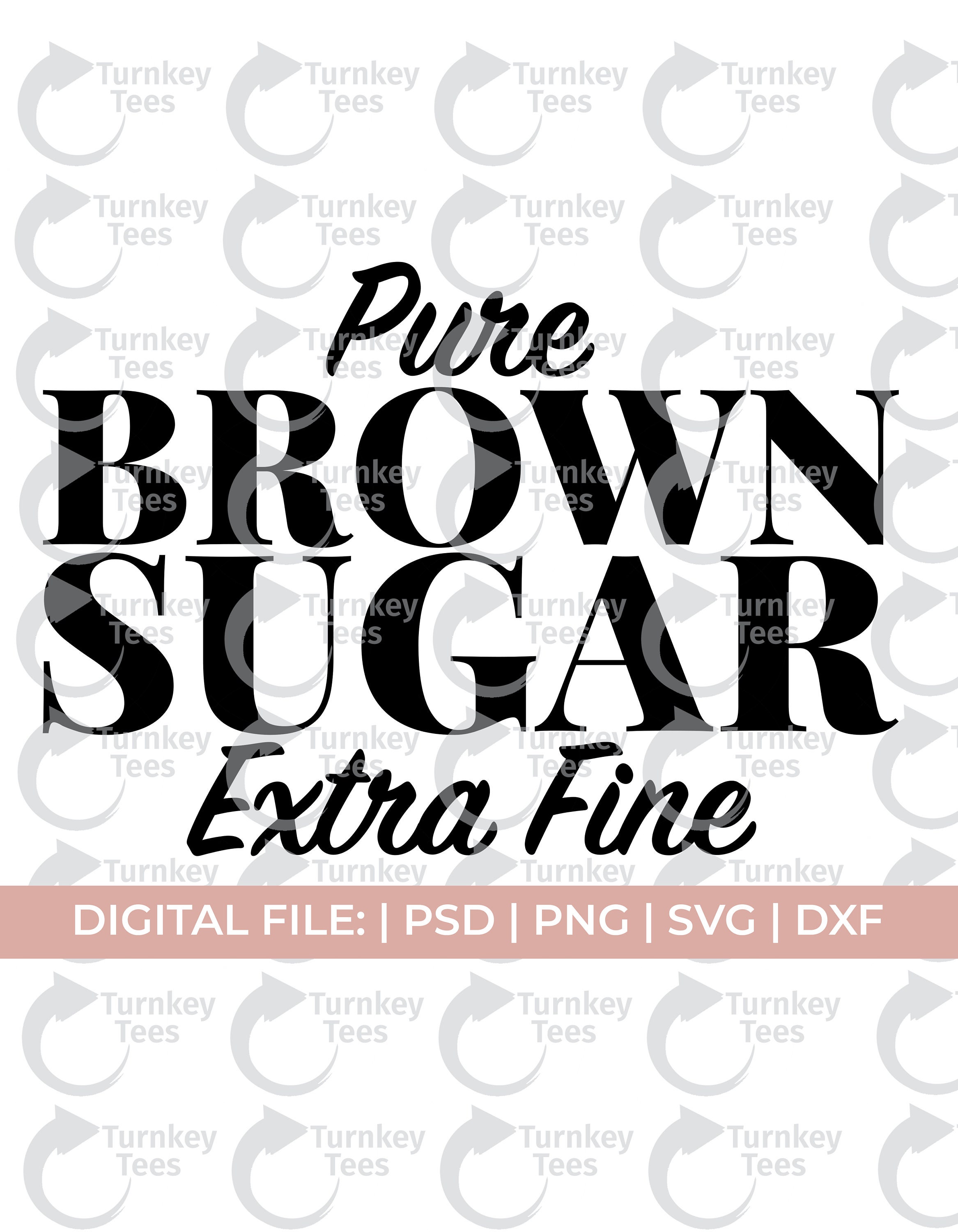 Pure Brown Sugar Extra Fine Svgbrown Sugar Svgmelanin - Etsy