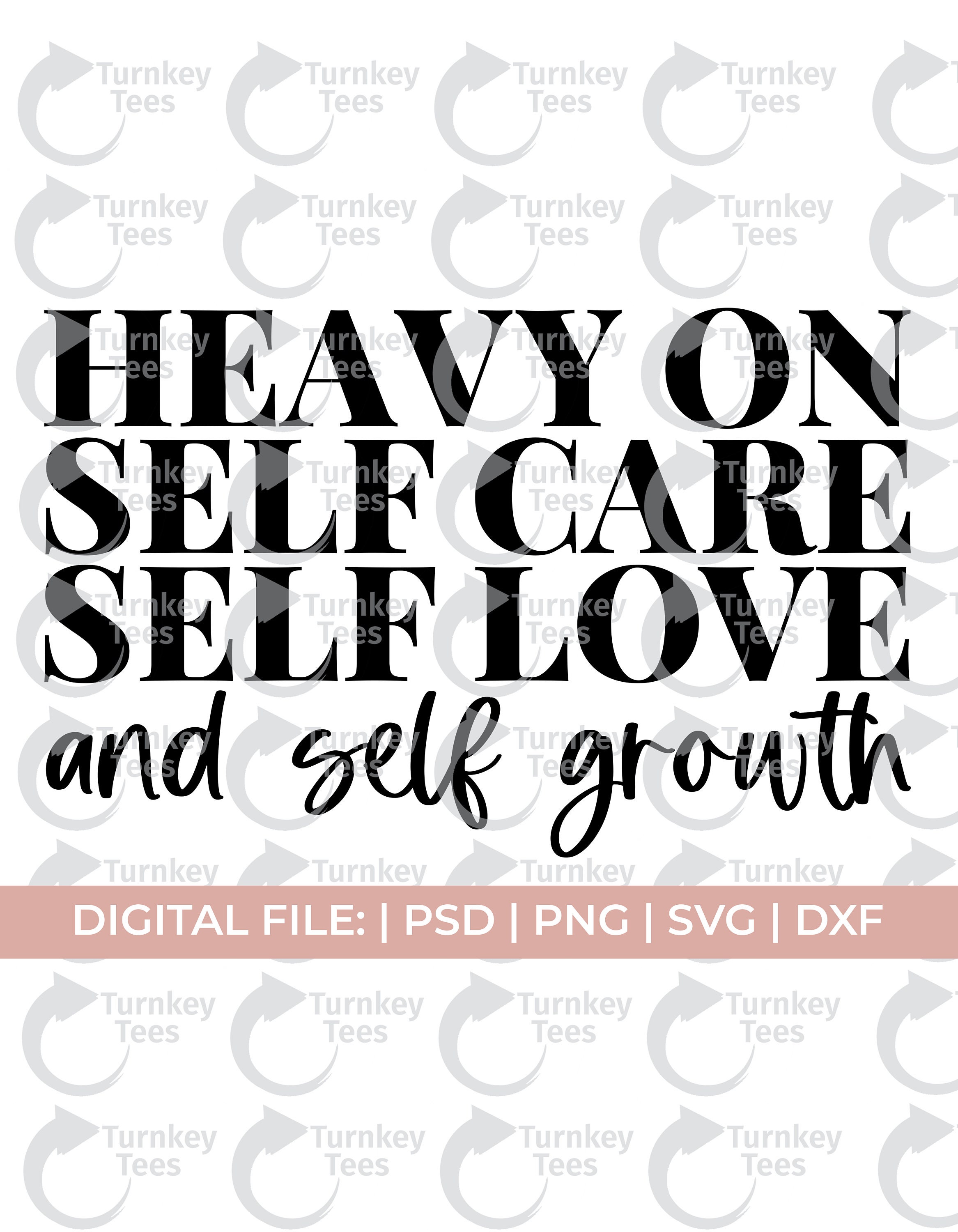 Self Care Svg, Self Love Svg, Self Growth Svg, Heavy on the Svg, Mental ...