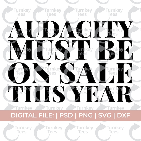 The Audacity Svg - Etsy