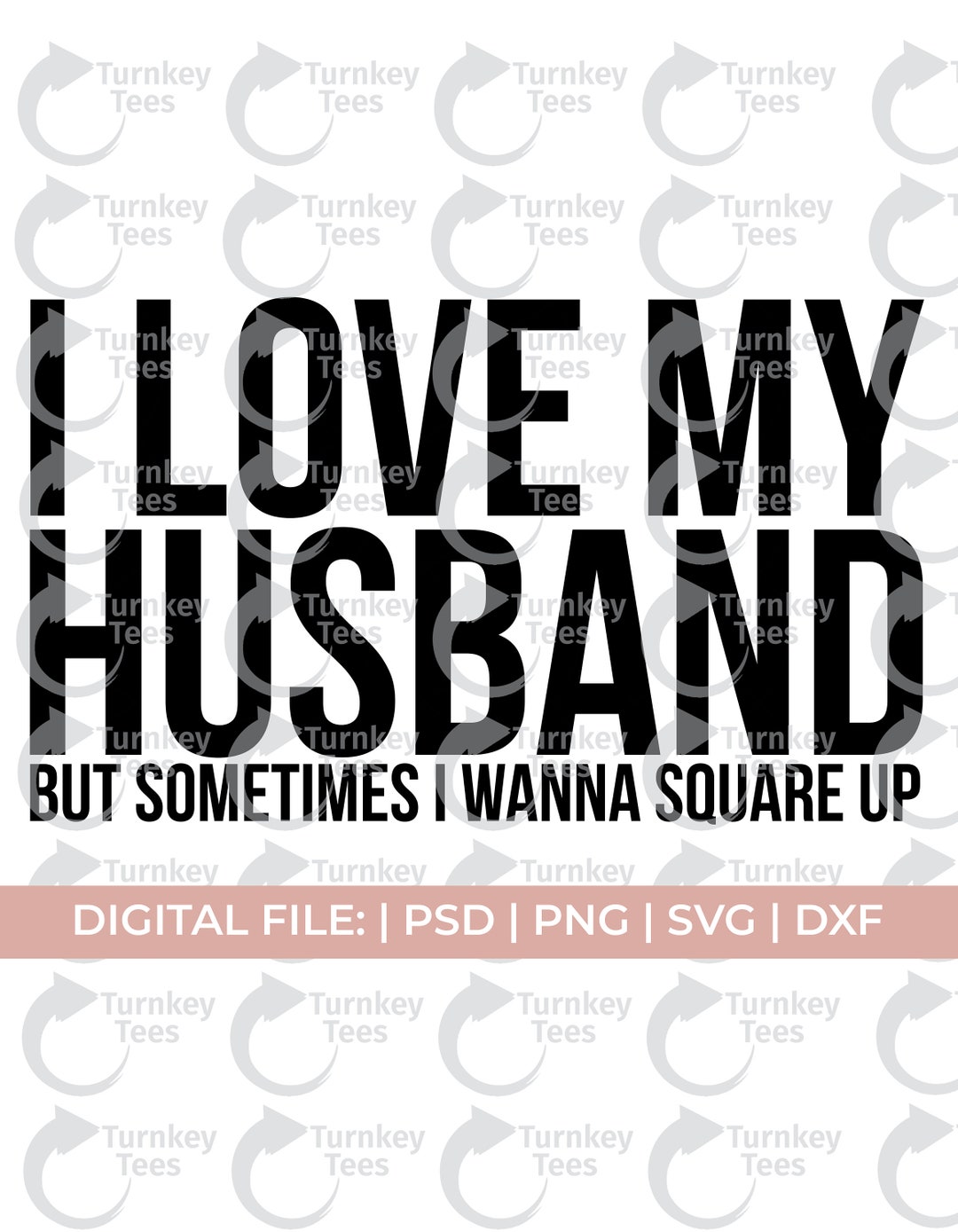 Funny wife svg, wife shirt svg, square up svg, I love my husband svg ...