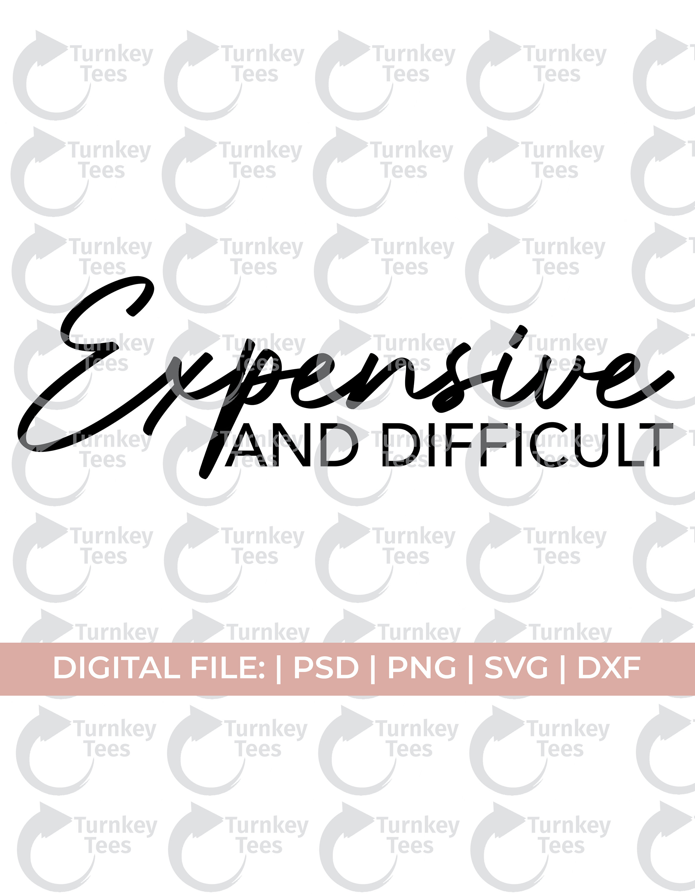 Expensive and Difficult Svg Expensive Svg Boujee Svg Bougie - Etsy