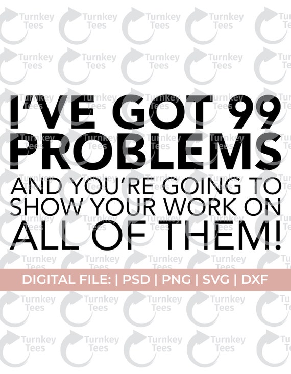 Math Teacher Svg I've Got 99 Problems but Svg Teacher - Etsy