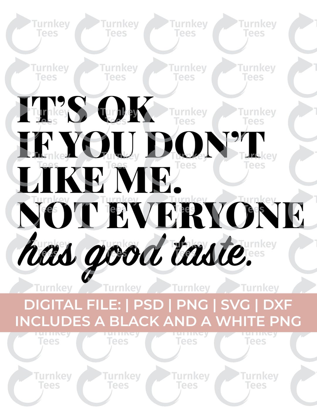 Bougie Svg Png, Petty Svg Png, It's Ok If You Don't Like Me Svg, Good ...