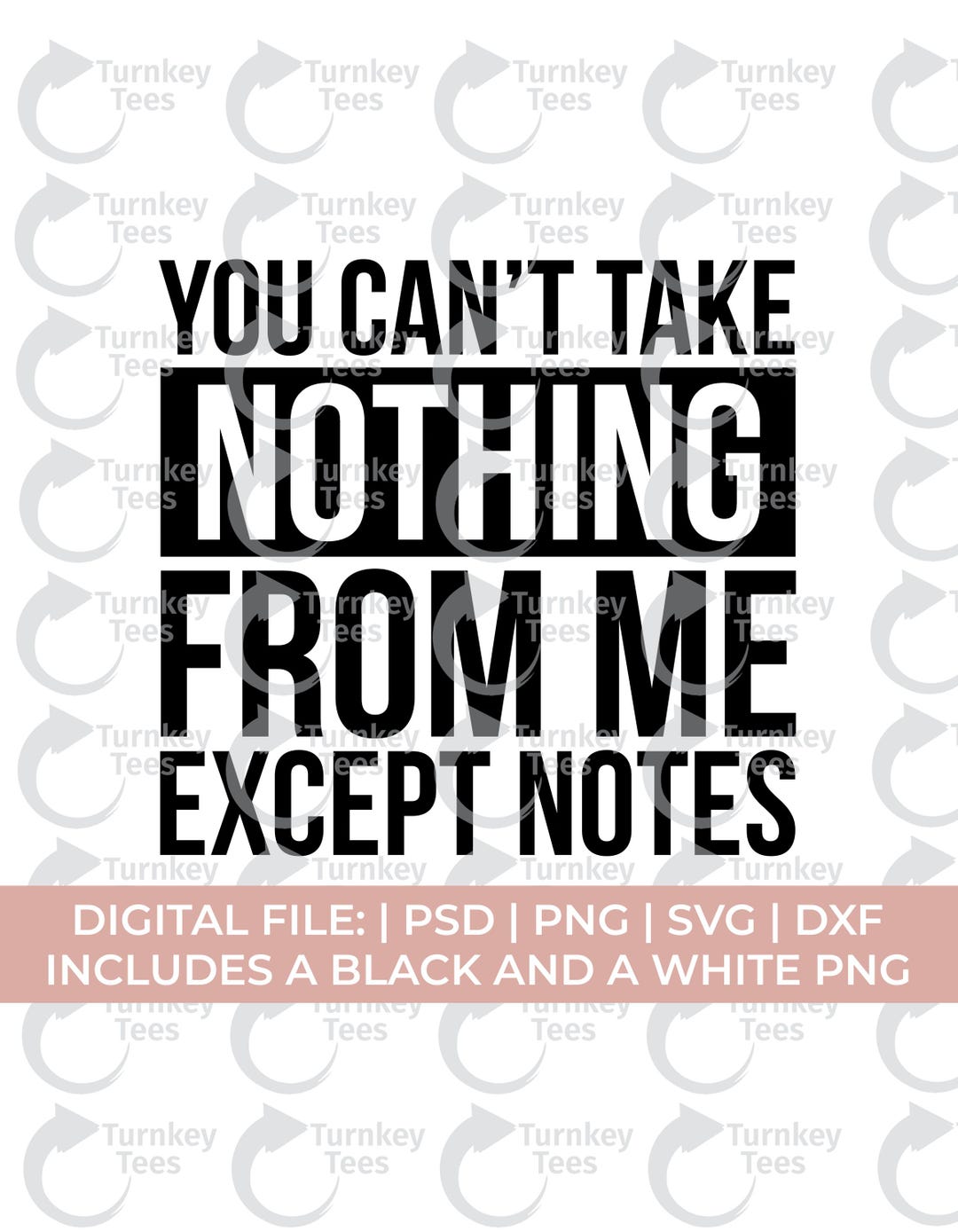 Can't Take Nothing From Me Svg, Notes Svg, Hustle Svg Png, Hustler Svg ...