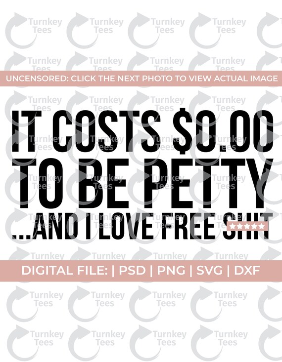 Petty Svg It Costs 0 to Be Petty Svg Petty Queen Svg Petty - Etsy