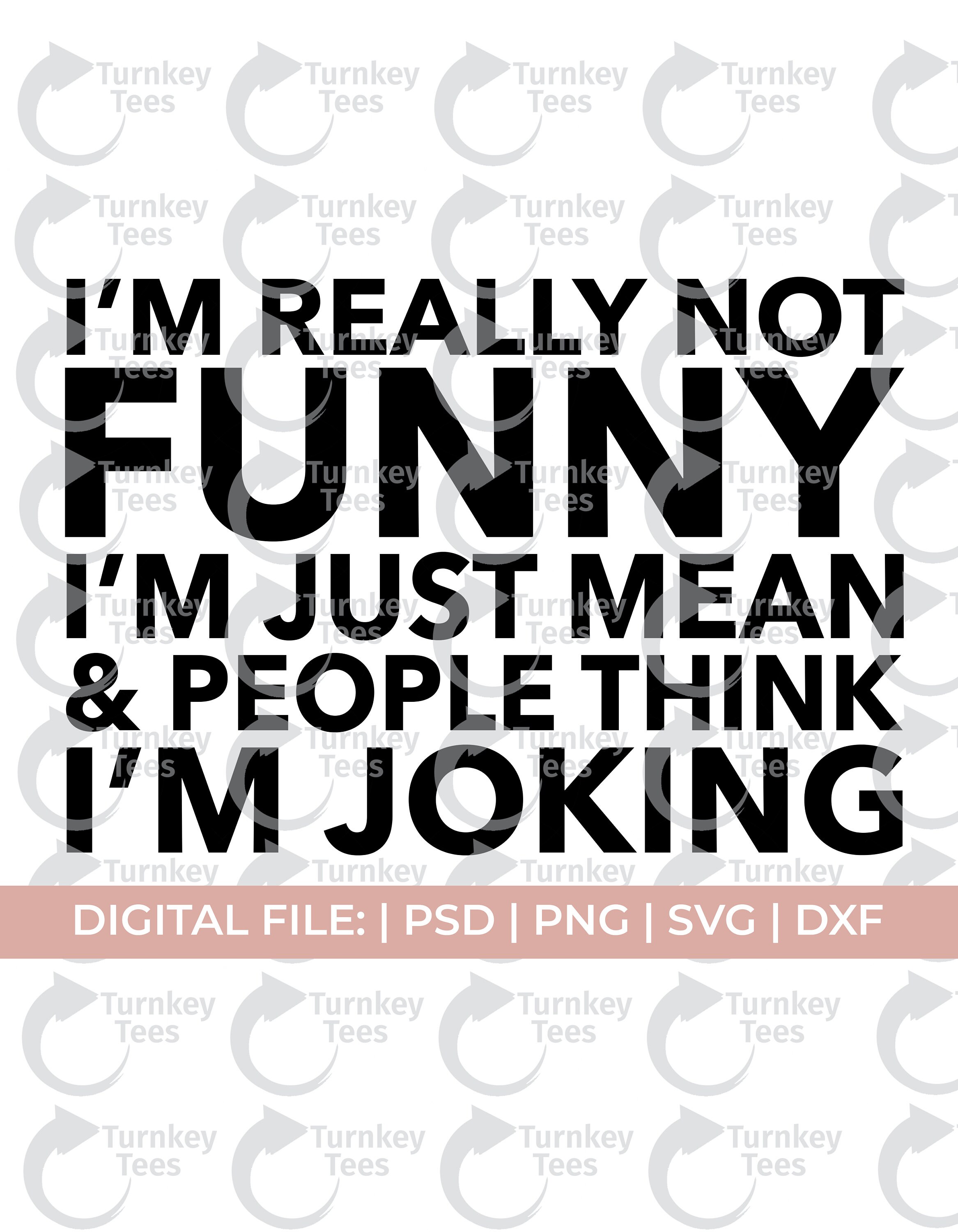 Art & Collectibles Prints I'm Not Really Funny I'm Just Mean Svg ...