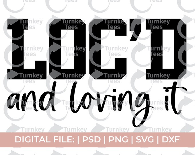 Locs Svg, Loc'd Svg, Loc'd and Prayed up Svg, Natural Hair Svg, Black ...