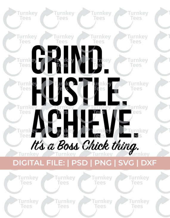 Boss Chick Svg Hustle Svg Grind Svg Entrepreneur Svg Girl - Etsy Australia