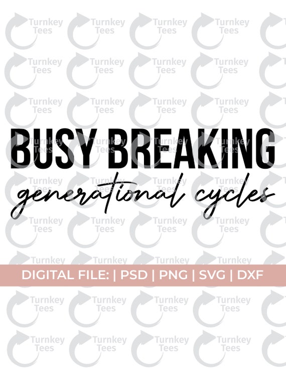 Busy Breaking Generational Cycles Svgafrican American - Etsy