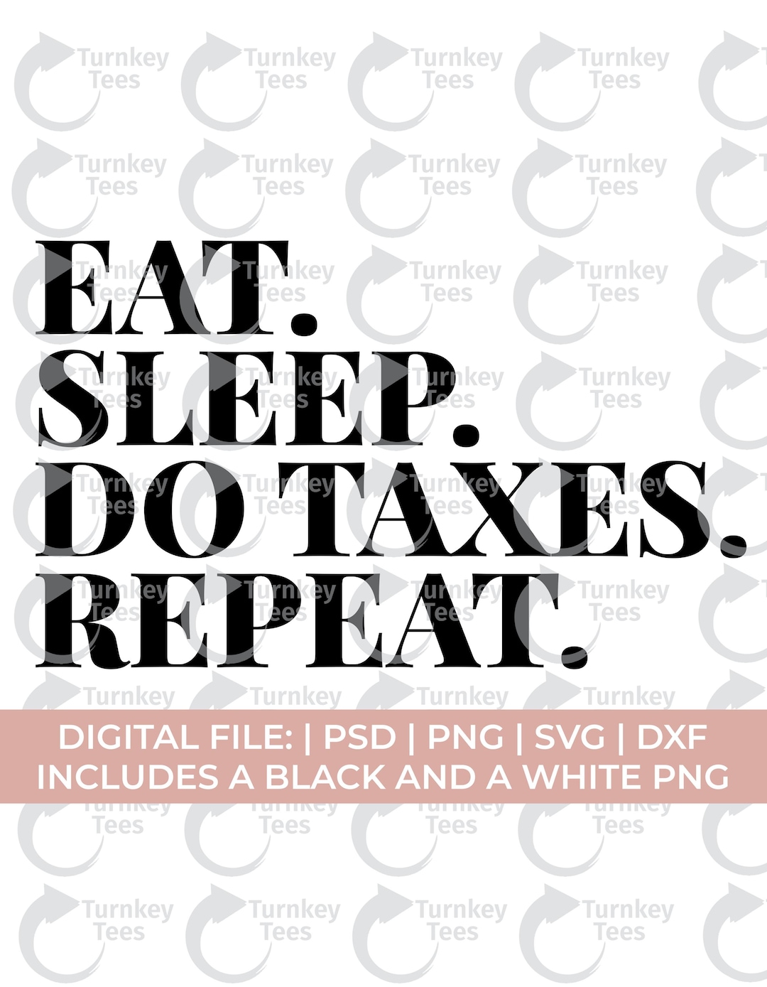 Taxes Svg Png, Tax Accountant Svg Png, Eat Sleep Do Taxes Repeat Svg ...