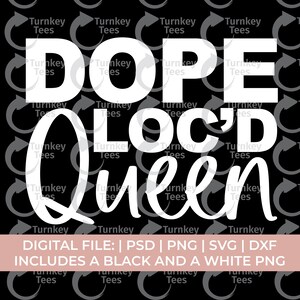 Locs Svg Png, Dope Loc'd Queen Svg, Black Queen Svg Png, Black Woman ...