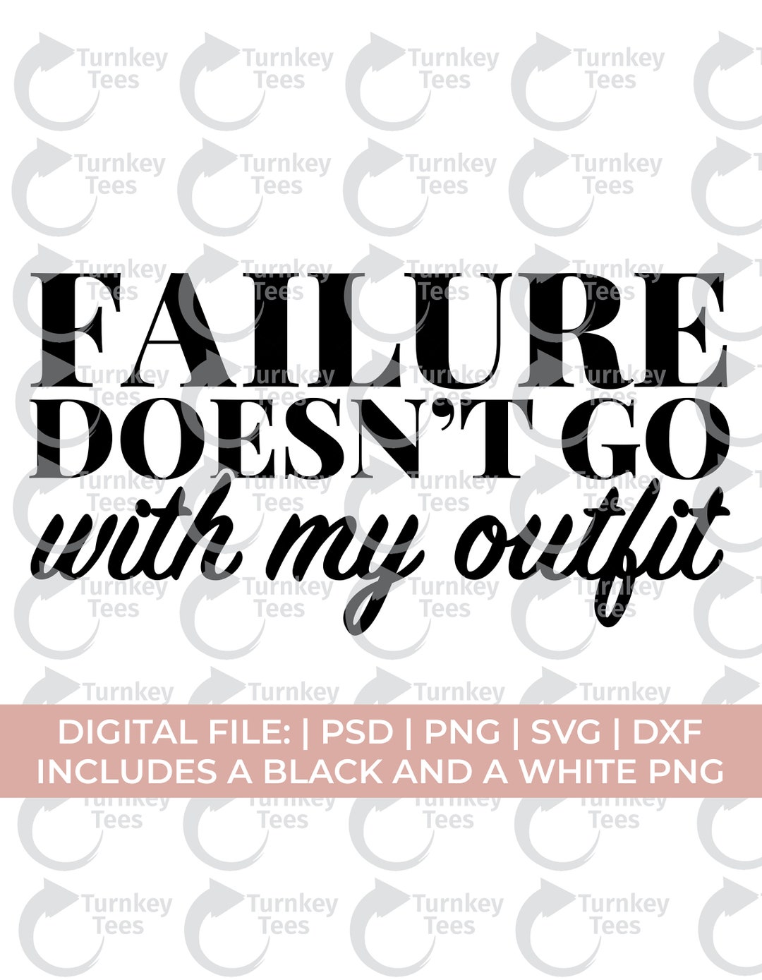 Success Svg Png, Failure Doesn't Go With My Outfit Svg, Ceo Svg Png ...