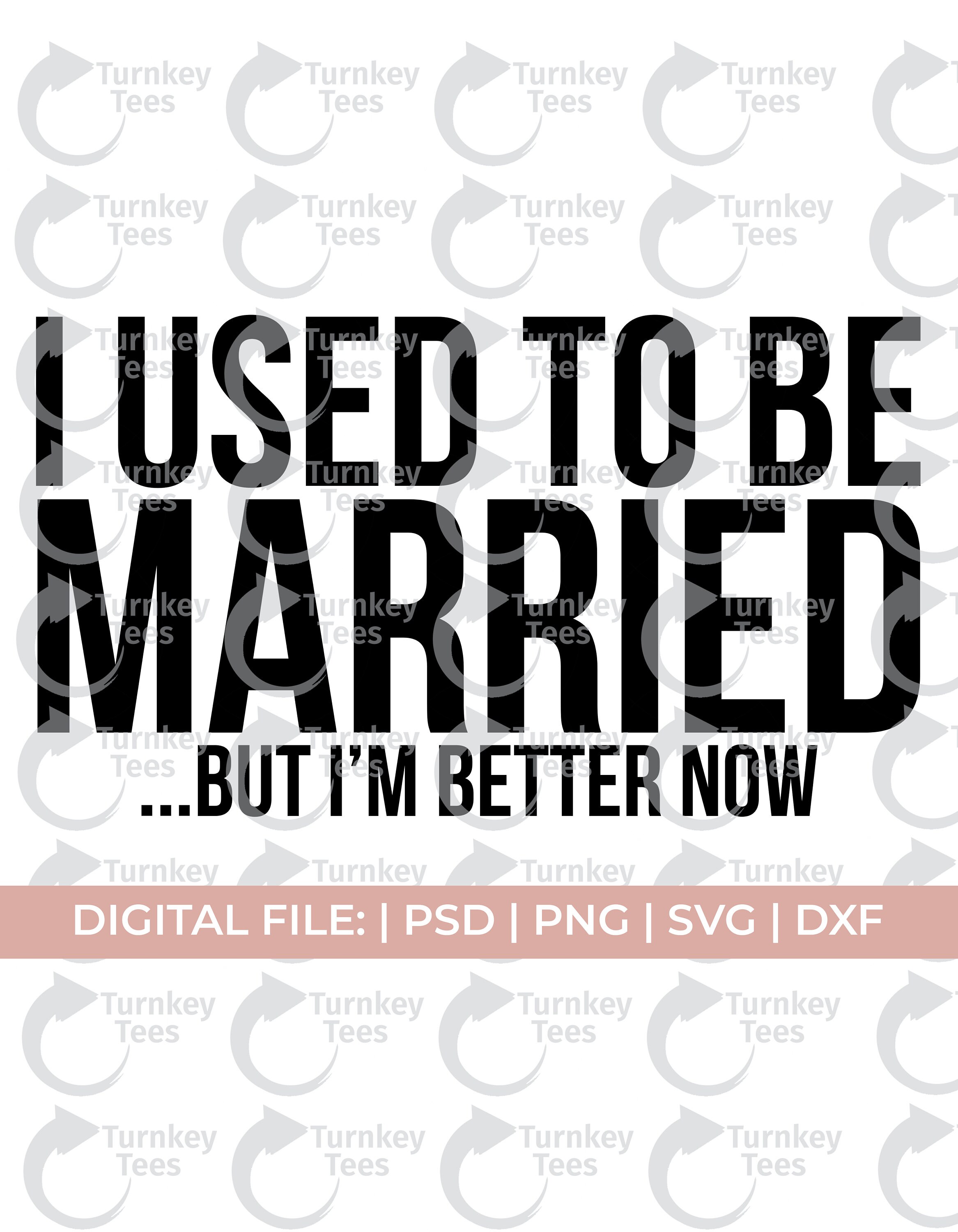 Divorced Svg Divorce Svg I Used To Be Married Svg Breakup Etsy