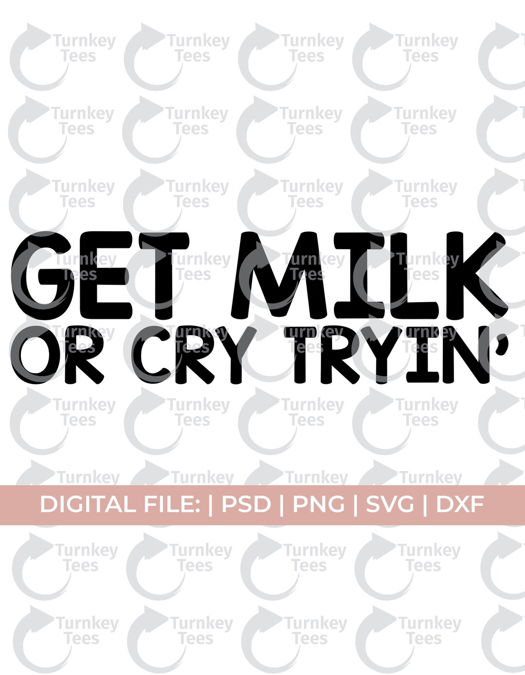 Get Milk or Cry Tryin Svg, Funny Baby Svg, Cute Baby Svg, Breastfeeding ...