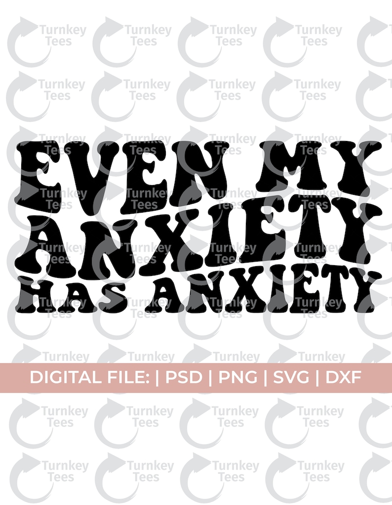 Anxiety Svg Even My Anxiety Has Anxiety Svg Funny Anxiety - Etsy