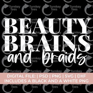 Braids Svg Png, Black Woman Svg Png, Beauty Brains and Braids Svg Png ...