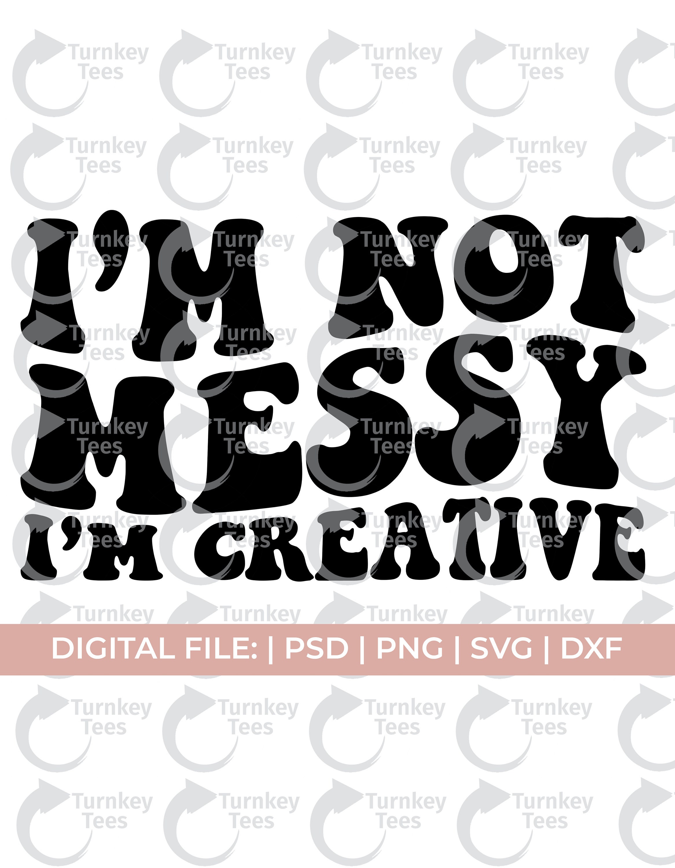 Creative Svg I'm Not Messy I'm Creative Svg Artist - Etsy