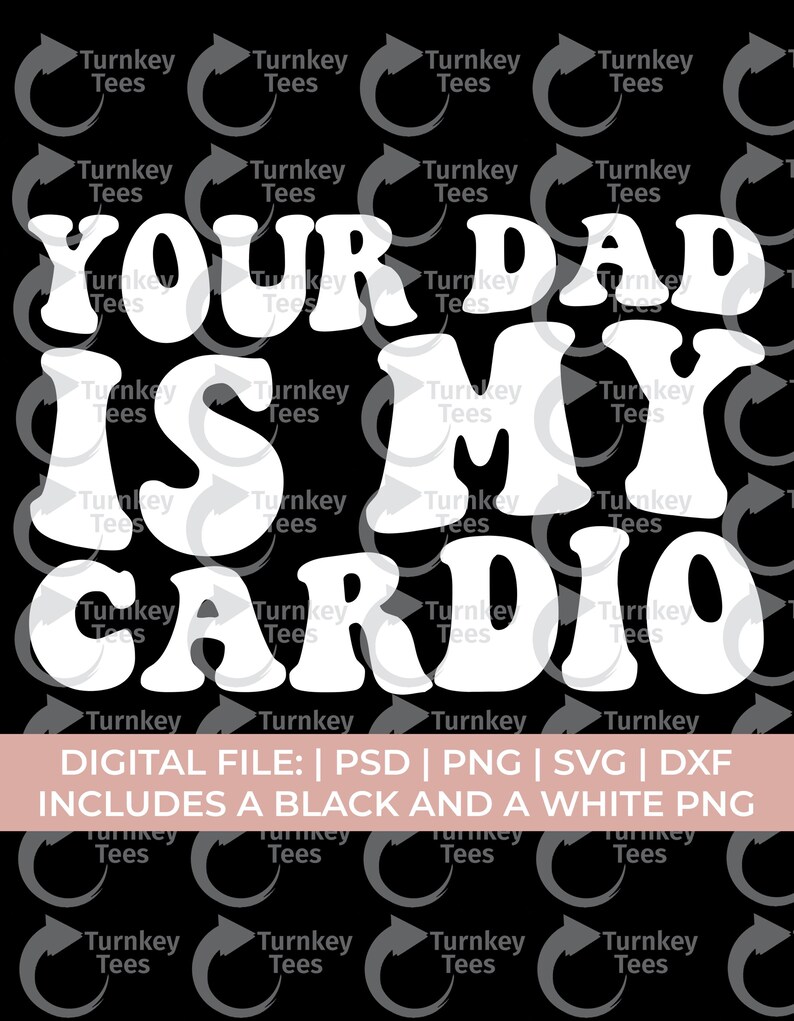 Your Dad is My Cardio SVG | Funny Svg | Petty Svg | Sassy Svg ...
