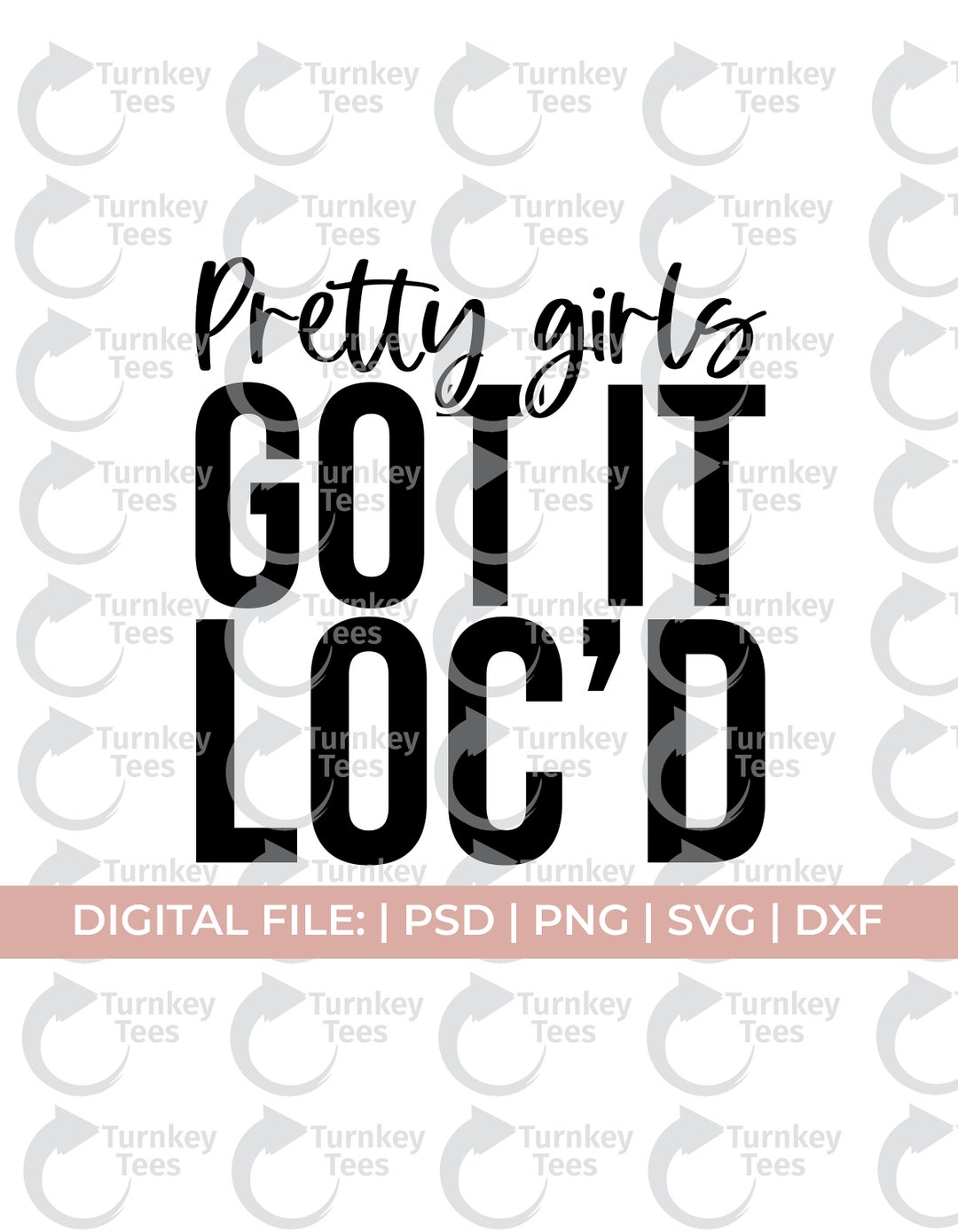 Locs Svg, Pretty Girls Got It Loc'd Svg, Locd Svg, Loc Svg, Loc Queen ...