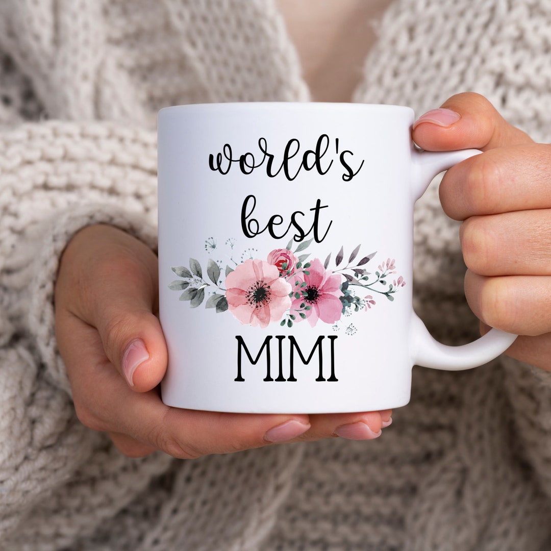 Worlds Best Mimi, Mimi Mug, Gifts for Mimi, Mimi Coffee Mug ...