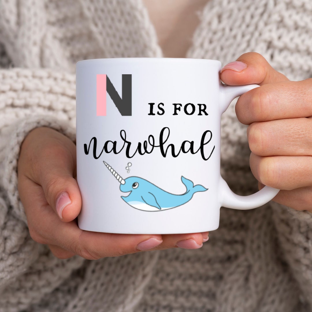 Narwhal Mug Cute N is for Narwhal Mug Cup With Narwhal - Etsy