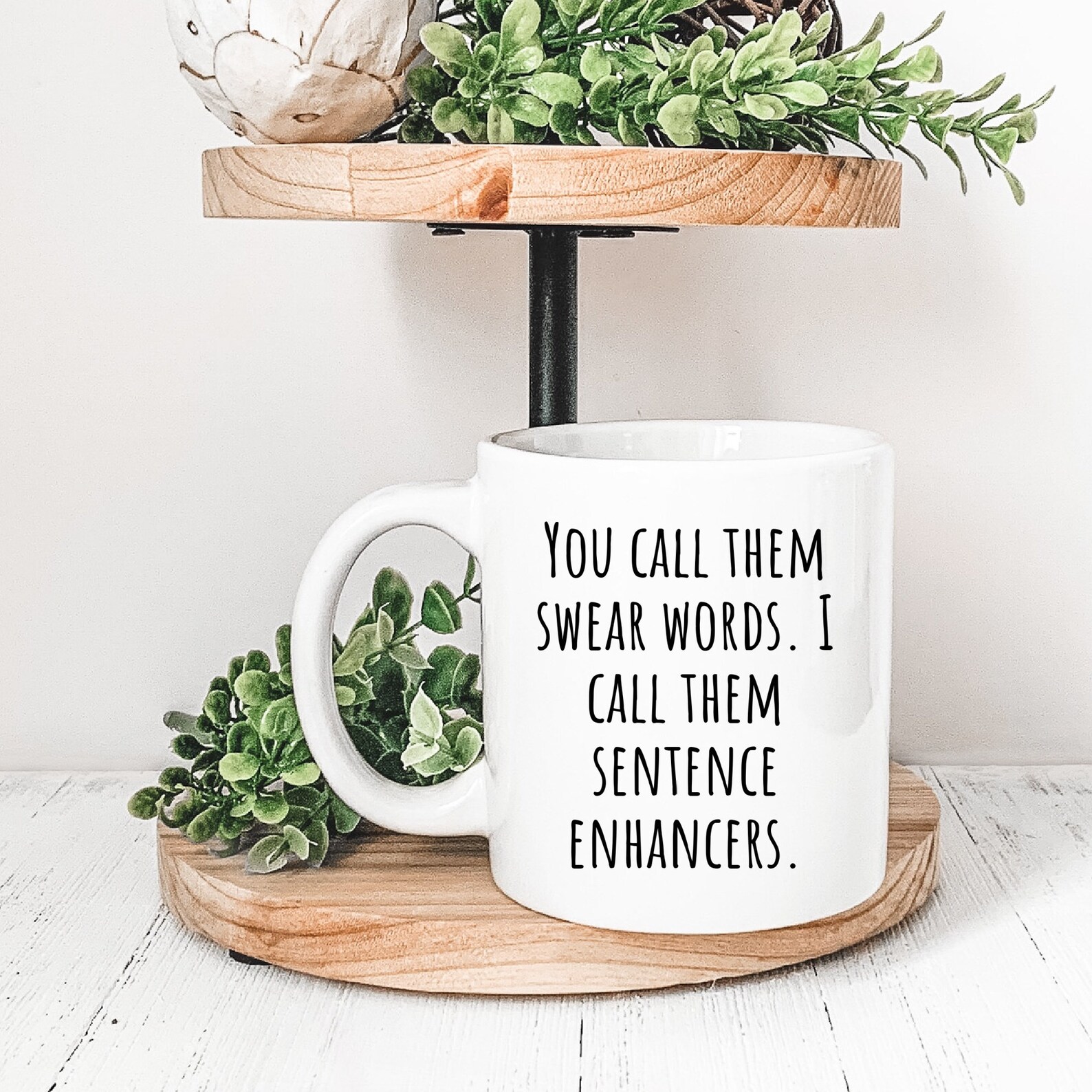 You Call Them Swear Words I Call Them Sentence Enhancers - Etsy