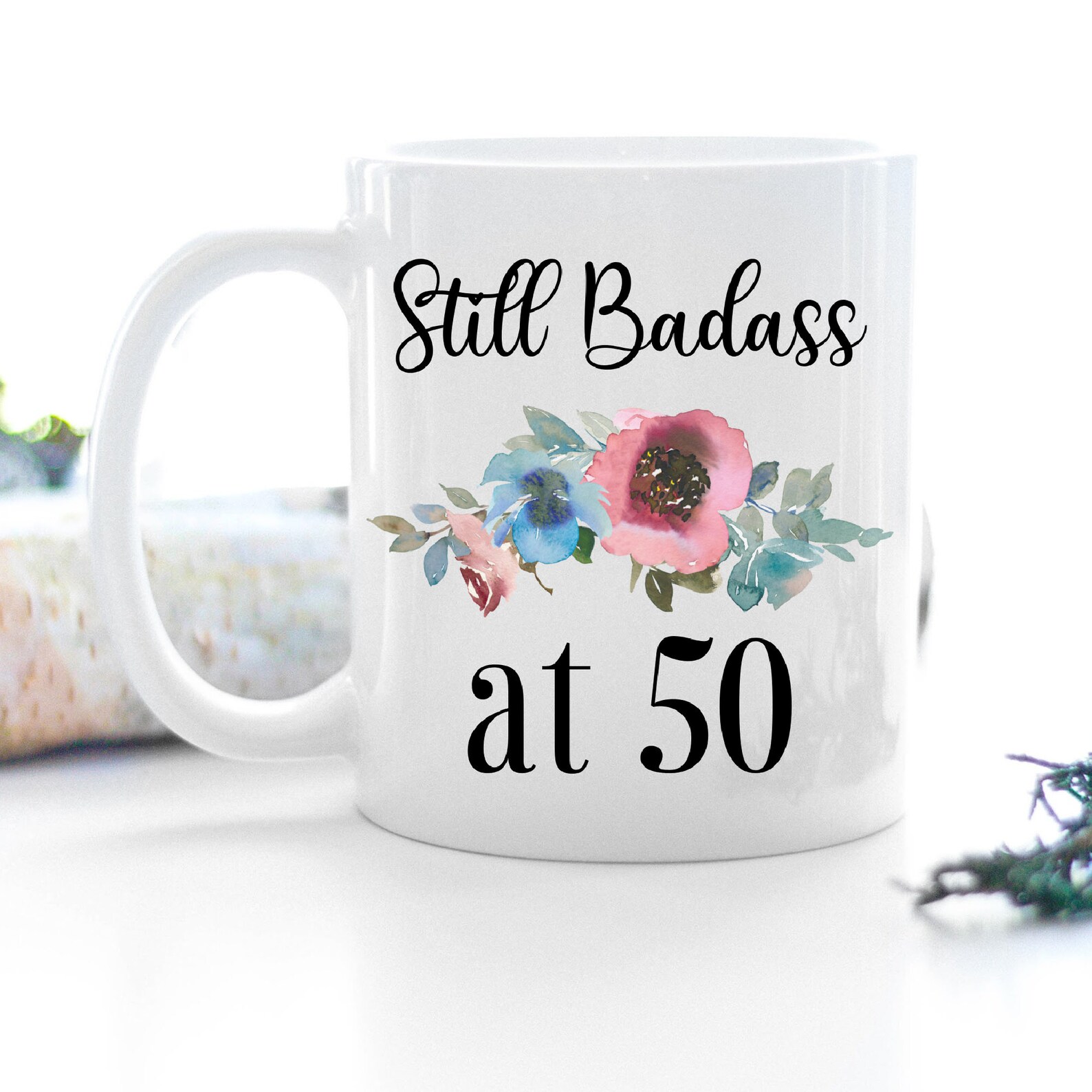 50th Birthday Mug Still Badass at 50 Happy 50th Birthday - Etsy