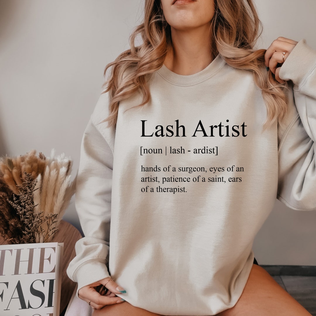 Lash Artist Sweatshirt Lash Artist Definition Shirt Lash Tech ...